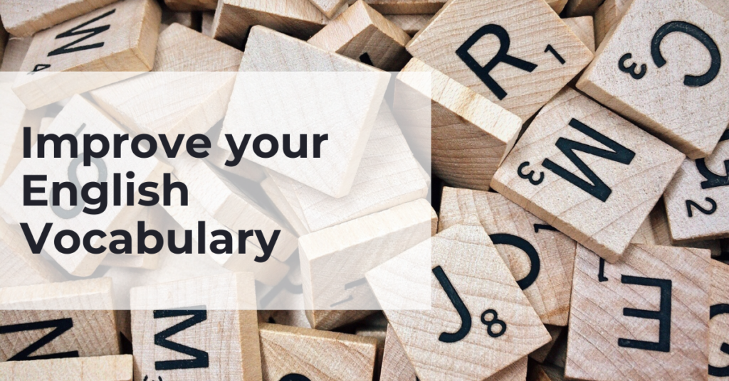 English Vocabulary: 9 Ways to Improve It - Good To Excellence