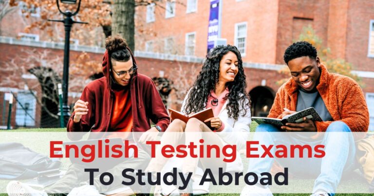 List of English Testing Exams To Study Abroad - Good To Excellence